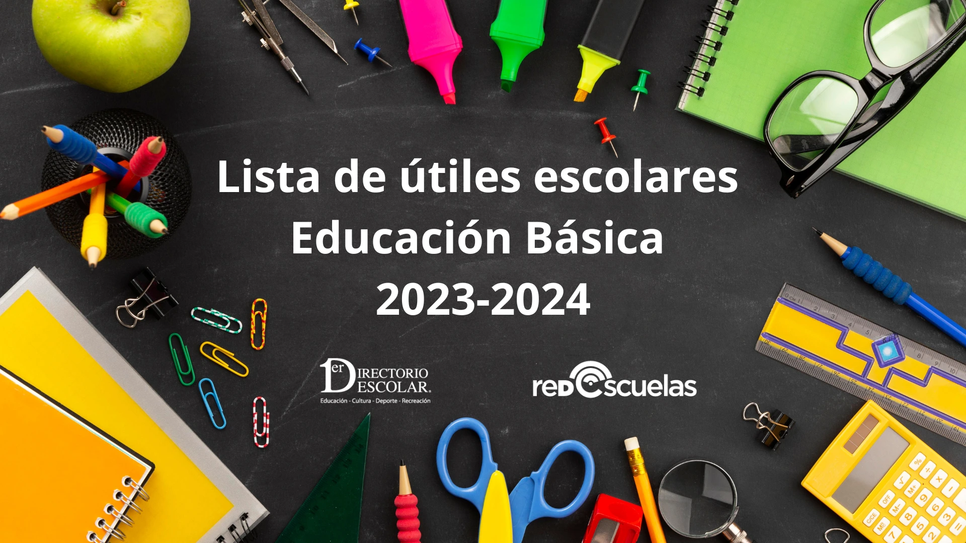 Lista de útiles escolares Educación Básica 2023-2024